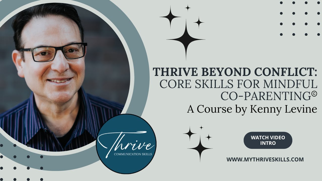 Thrive Beyond Conflict©: Online Co Parenting Classes - YouTube