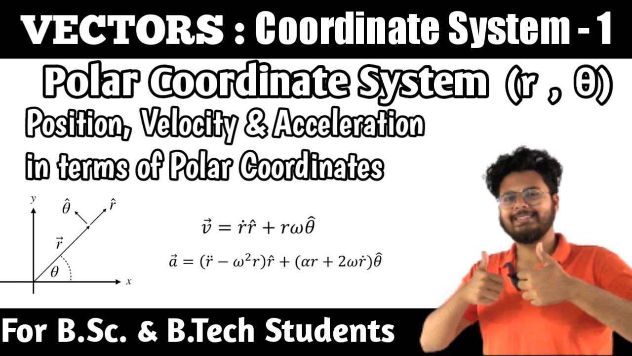 POLAR COORDINATE SYSTEM - Position, Velocity & Acceleration | For B.Sc ...
