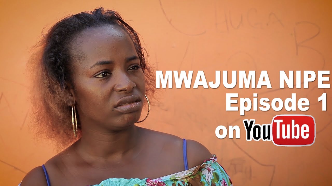 Mwajuma Nipe | Episode 1 - YouTube