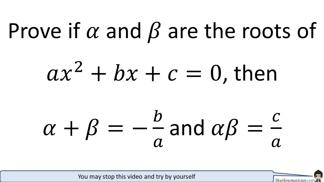 Proof of sum and product of roots - YouTube