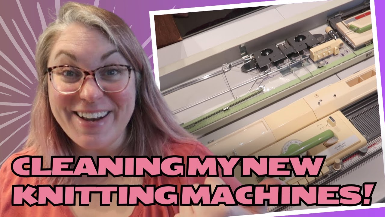 Lets Clean My New Knitting Machines Together! - YouTube