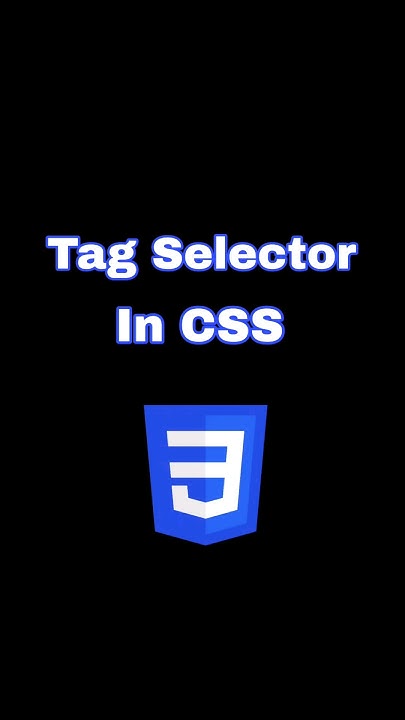Tag Selector In Csstrendingshortsvideoviralcss3animationcsseffectsselectortags Youtube