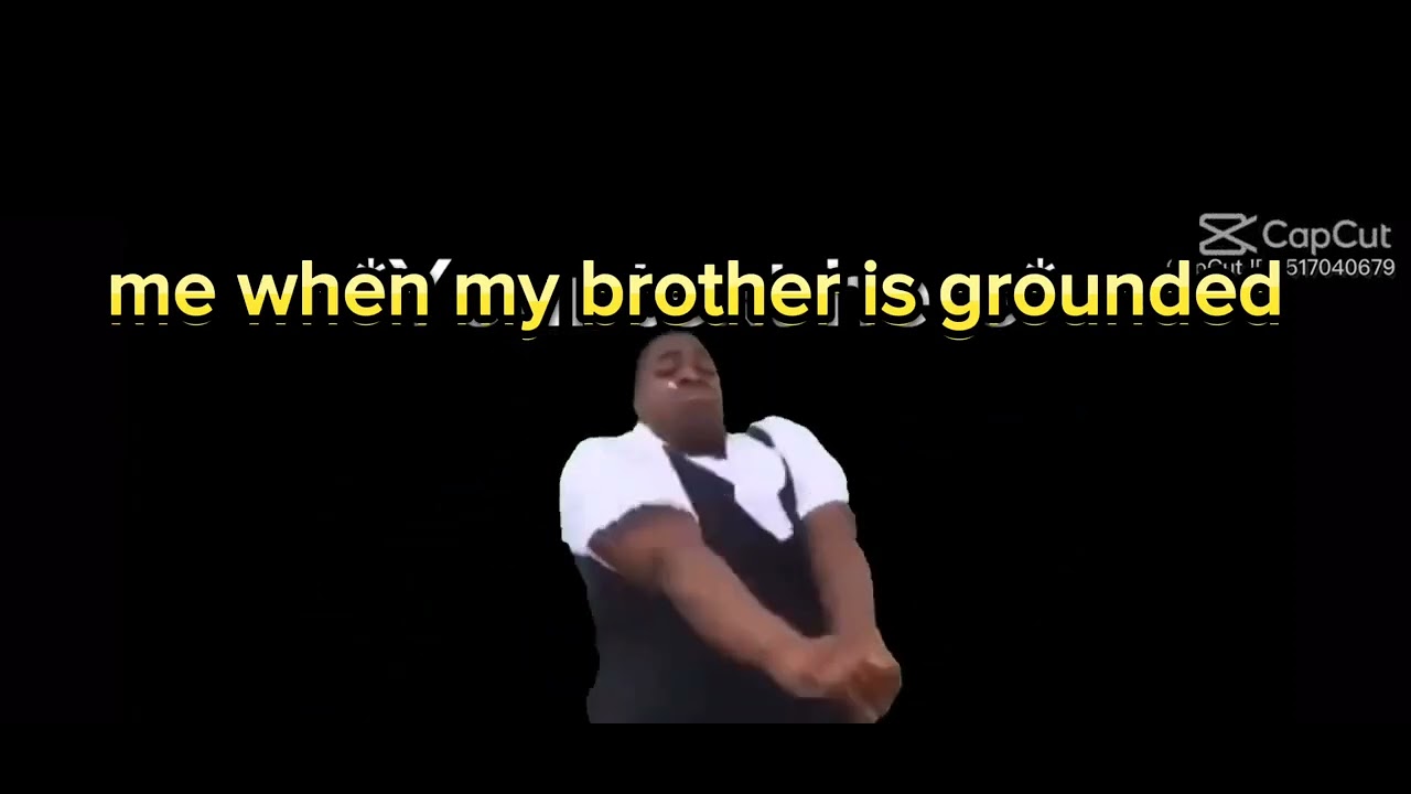 pov: me when my brother is grounded - YouTube
