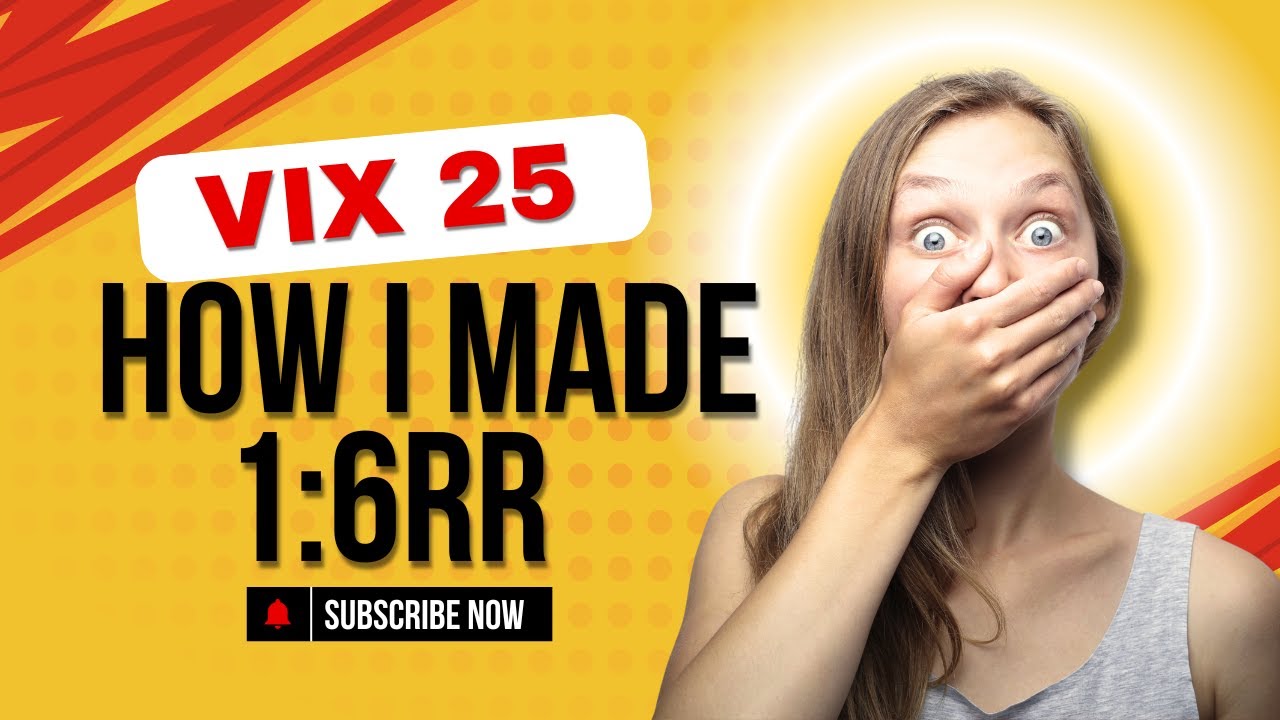 VIX 25 (1S) TRADE BREAKDOWN || HOW I MADE 1:6RR - YouTube