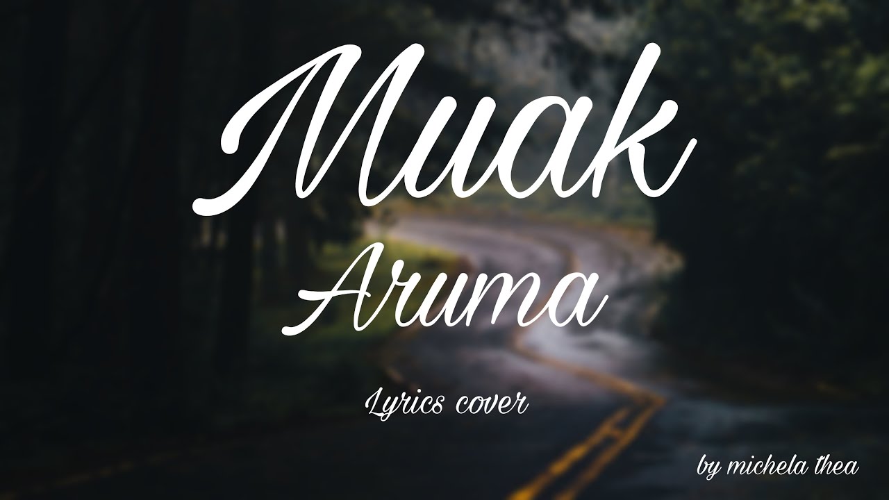 Muak - aruma (Lyrics cover) - YouTube