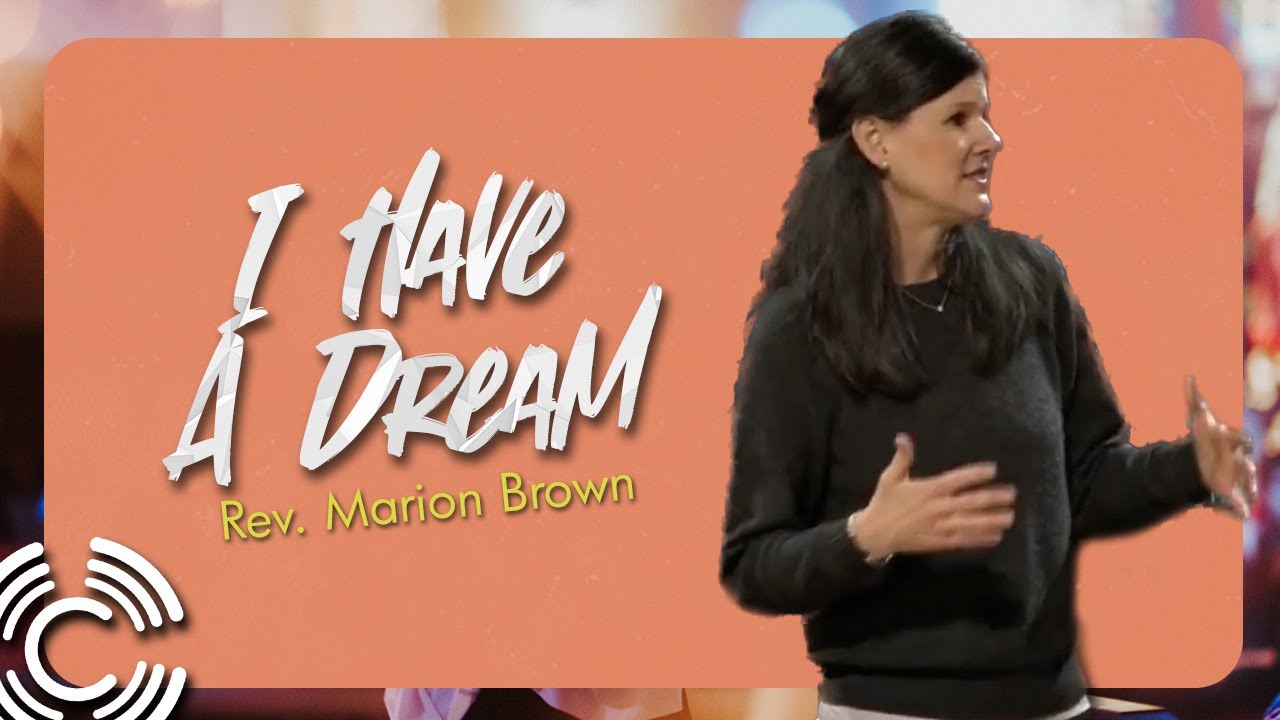 I Have A Dream | Rev. Marion Brown | Chapel Roswell - YouTube