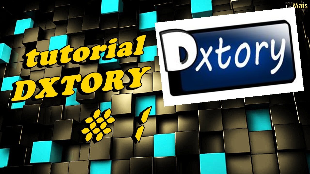 TUTORIAL DXTORY - YouTube