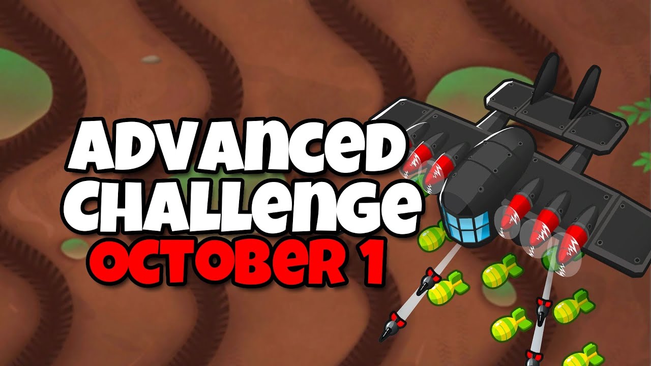 BTD6 Advanced Challenge | Bloonpopper235's Challenge | October 1 2024 ...