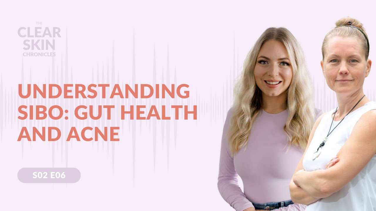 S02 E06 | Understanding SIBO: Gut Health and Acne - YouTube