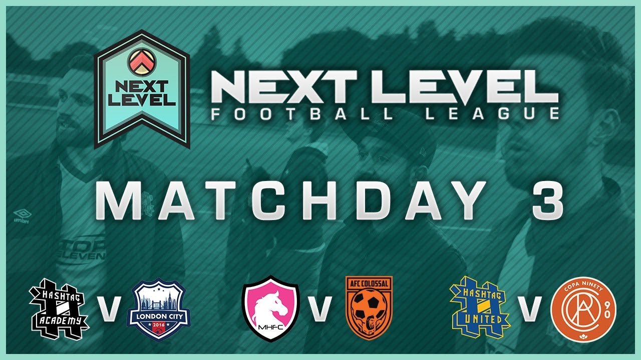 MATCHDAY 3 HIGHLIGHTS! - NEXT LEVEL FOOTBALL LEAGUE - YouTube