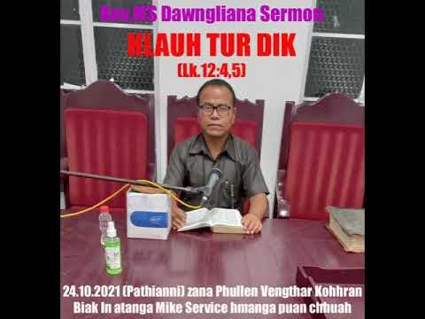 Rev.MS Dawngliana Sermon : HLAUH TUR DIK - YouTube