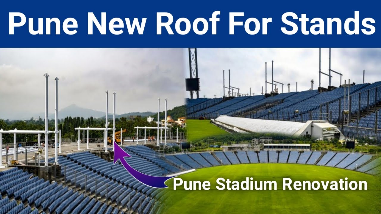 Pune Stadium New Roof For General Stands Pune Cricket Stadium pune-stadium-new-roof-for-general-stands-pune-cricket-stadium