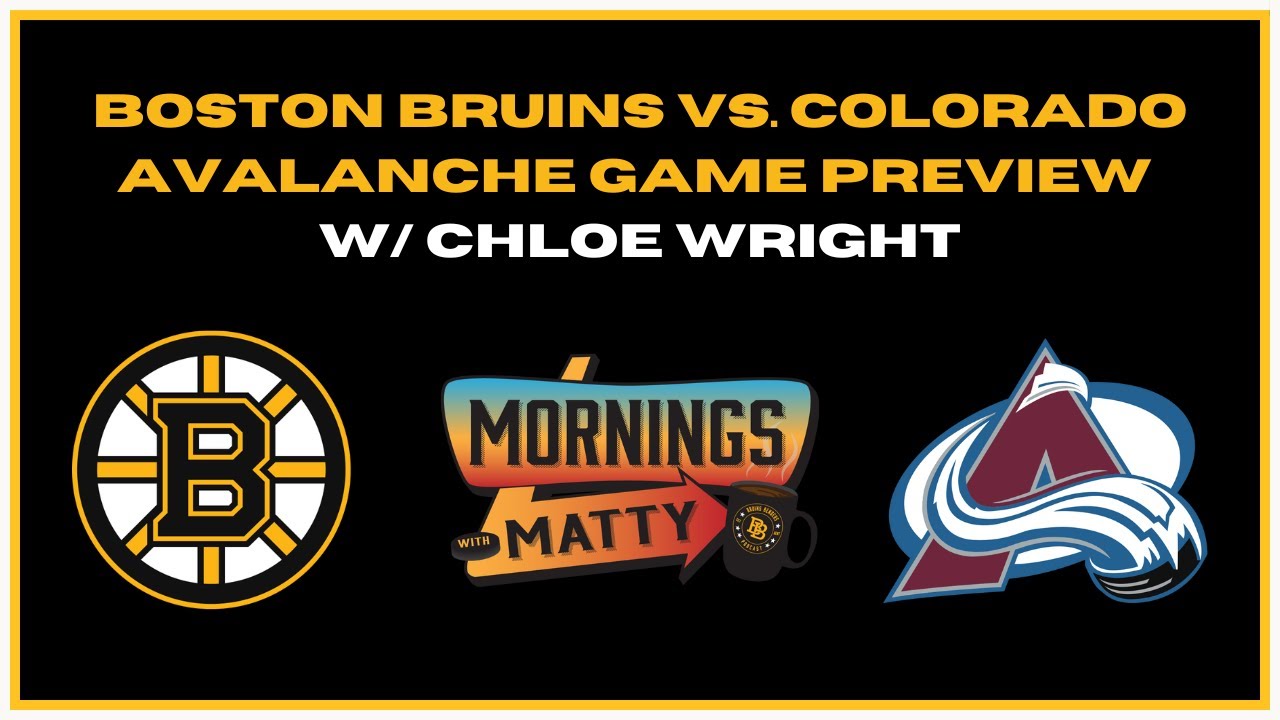 MWM: Boston Bruins vs. Colorado Avalanche Game Preview w/ Chloe Wright ...