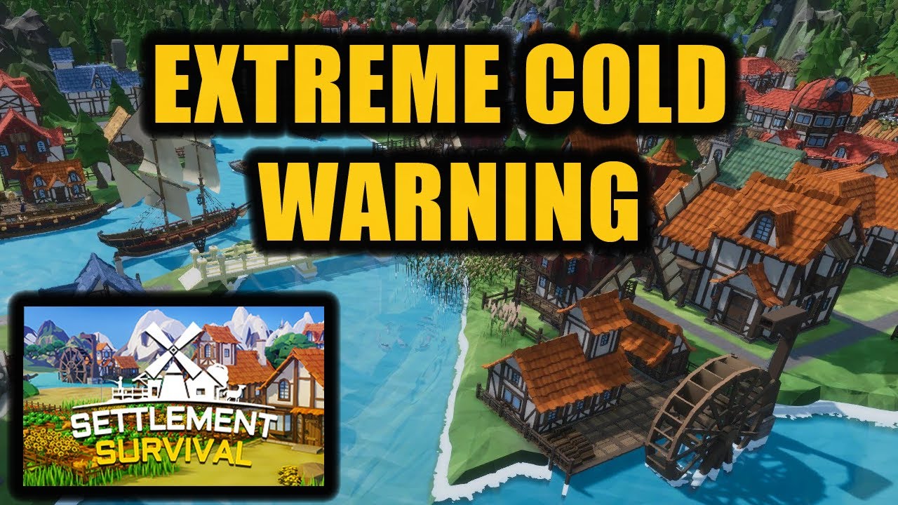 Settlement Survival: Extreme Cold Warning - YouTube