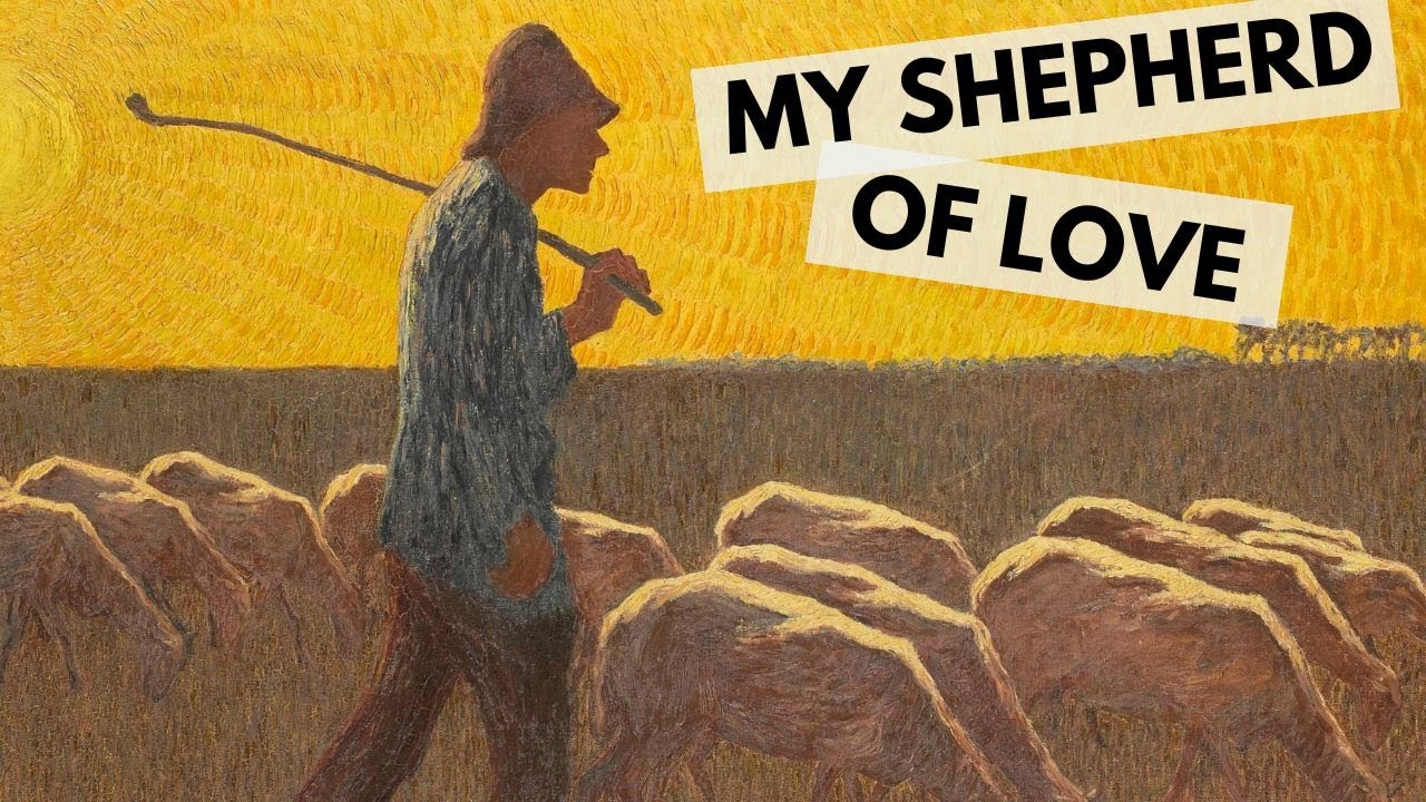My Shepherd of Love - YouTube