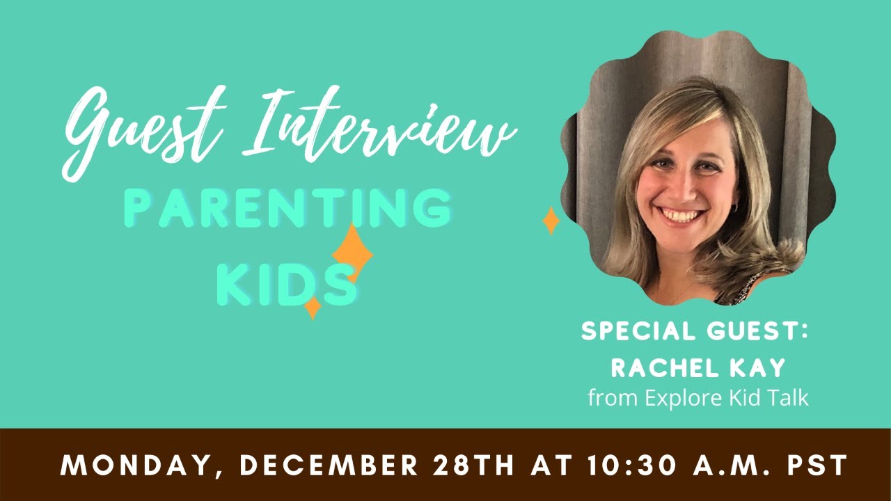 Guest Interview with Parenting Coach Rachel Kay! - YouTube