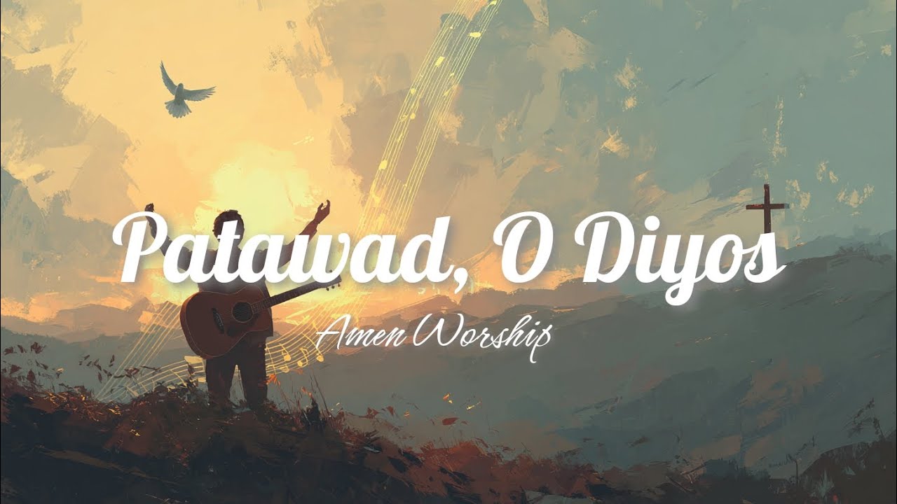 Patawad, O Diyos | @AmenWorshipPH (Official Lyric Video) - YouTube