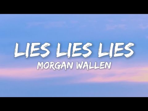 Lies Lies Lies - Morgan Wallen (Lyrics) #lies #morganwallen #lyrics ...