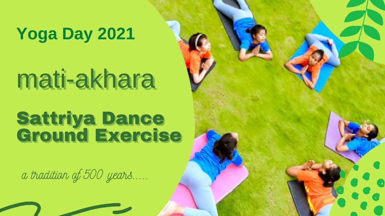 MATI AKHORA | Sattriya Dance Ground Exercise | - YouTube