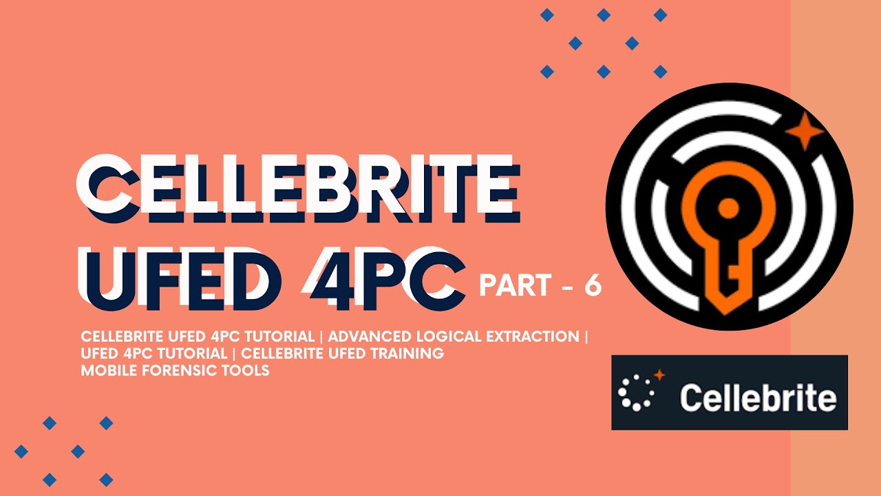 Advanced Logical Extraction Using Cellebrite UFED | Complete Mobile ...
