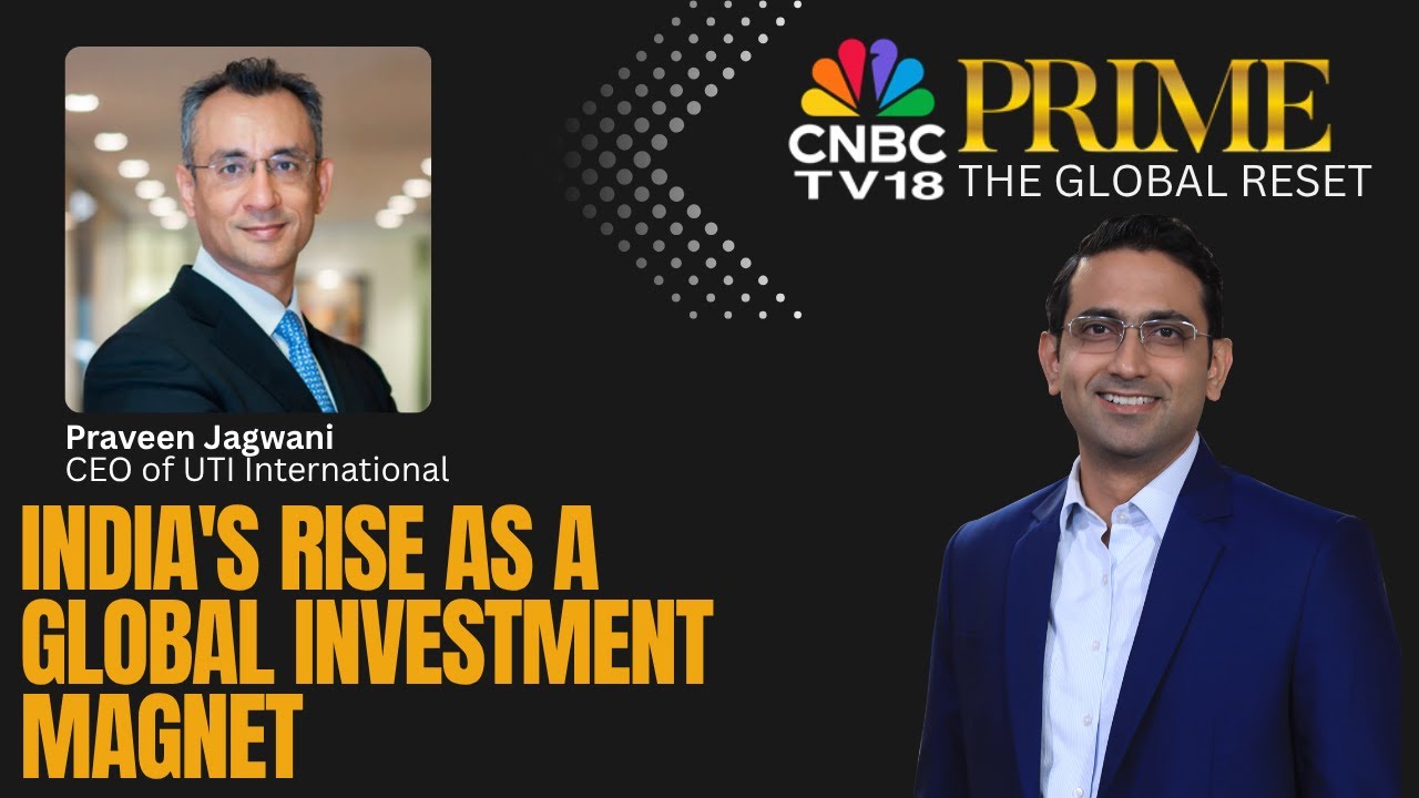 The Global Reset | India's Rise As A Global Investment Magnet | India ...