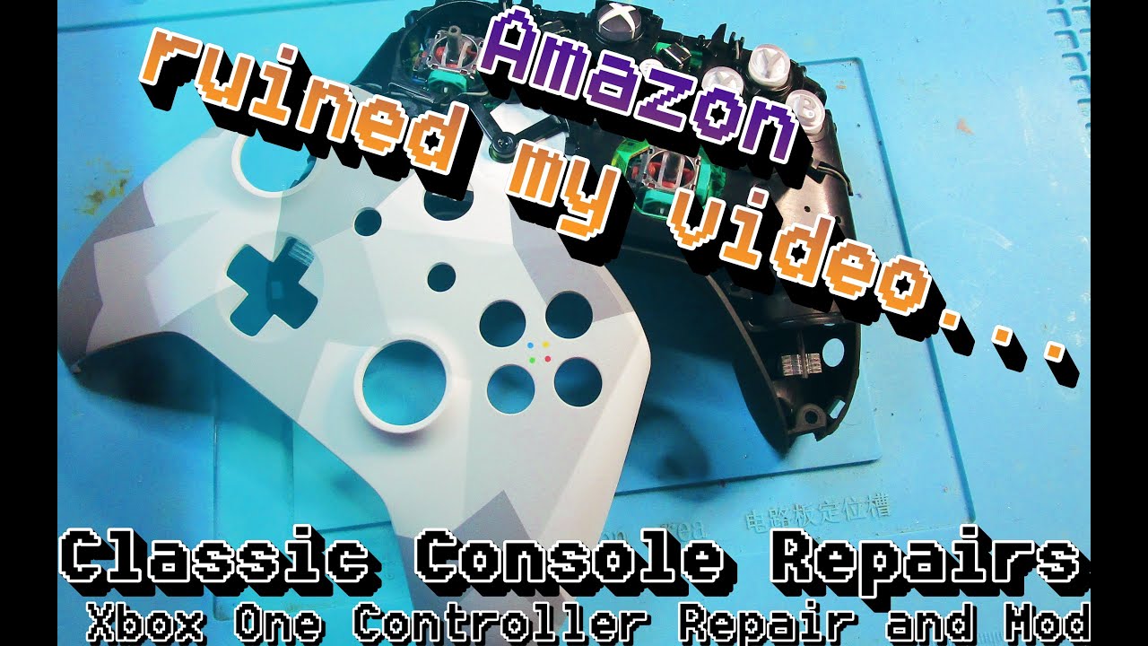 Amazon Ruined My Video... Xbox One Controller Repair and Mod - YouTube