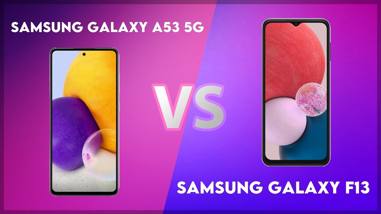 Samsung Galaxy A53 5G vs Samsung Galaxy F13 Technical Comparison - YouTube
