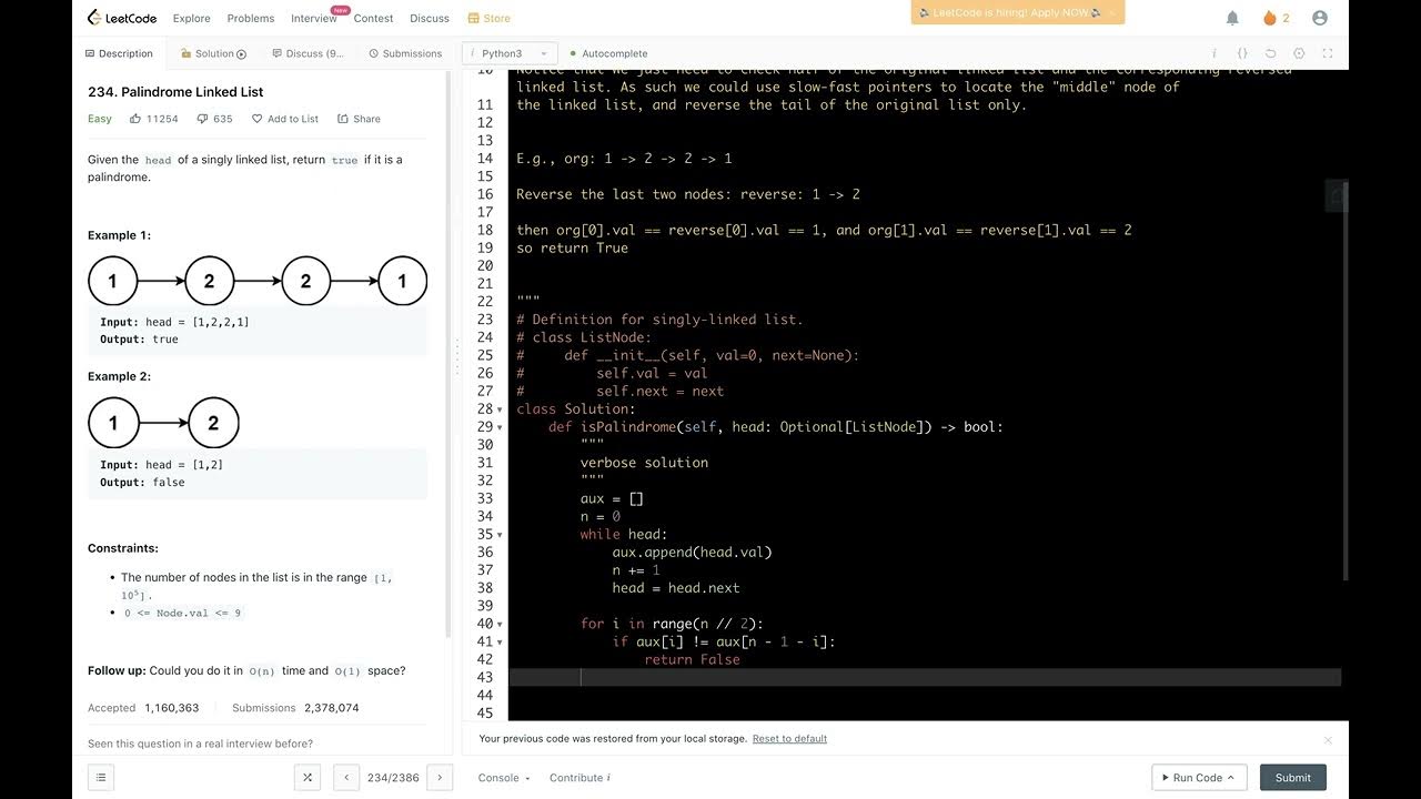 Leetcode 234. Palindrome Linked List - two solutions: 1. verbose linear traversal; 2. constant ...
