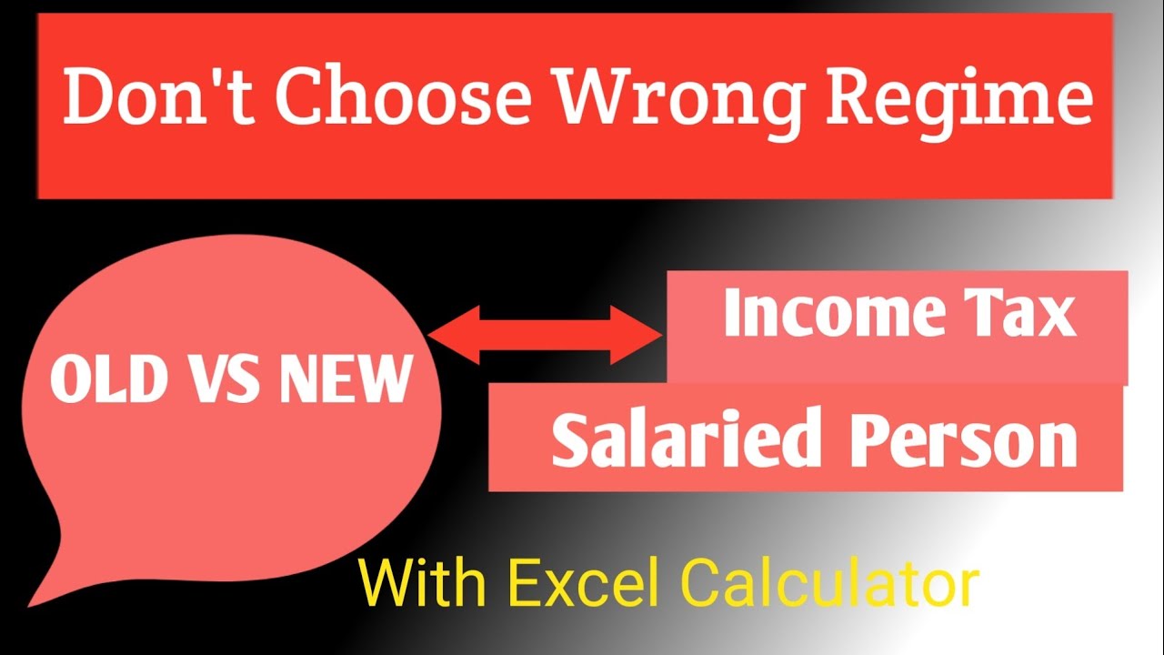 Income Tax New Tax Regime vs Old Tax || Salaried Person Choose Tax ...