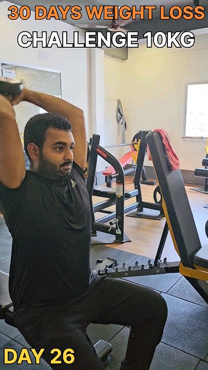 (DAY 26) 30 DAYS 10KG WEIGHT LOSS CHALLENGE GYM EXERCISE #30DAYCHALLENGE #CHANGEYOURLIFE - YouTube