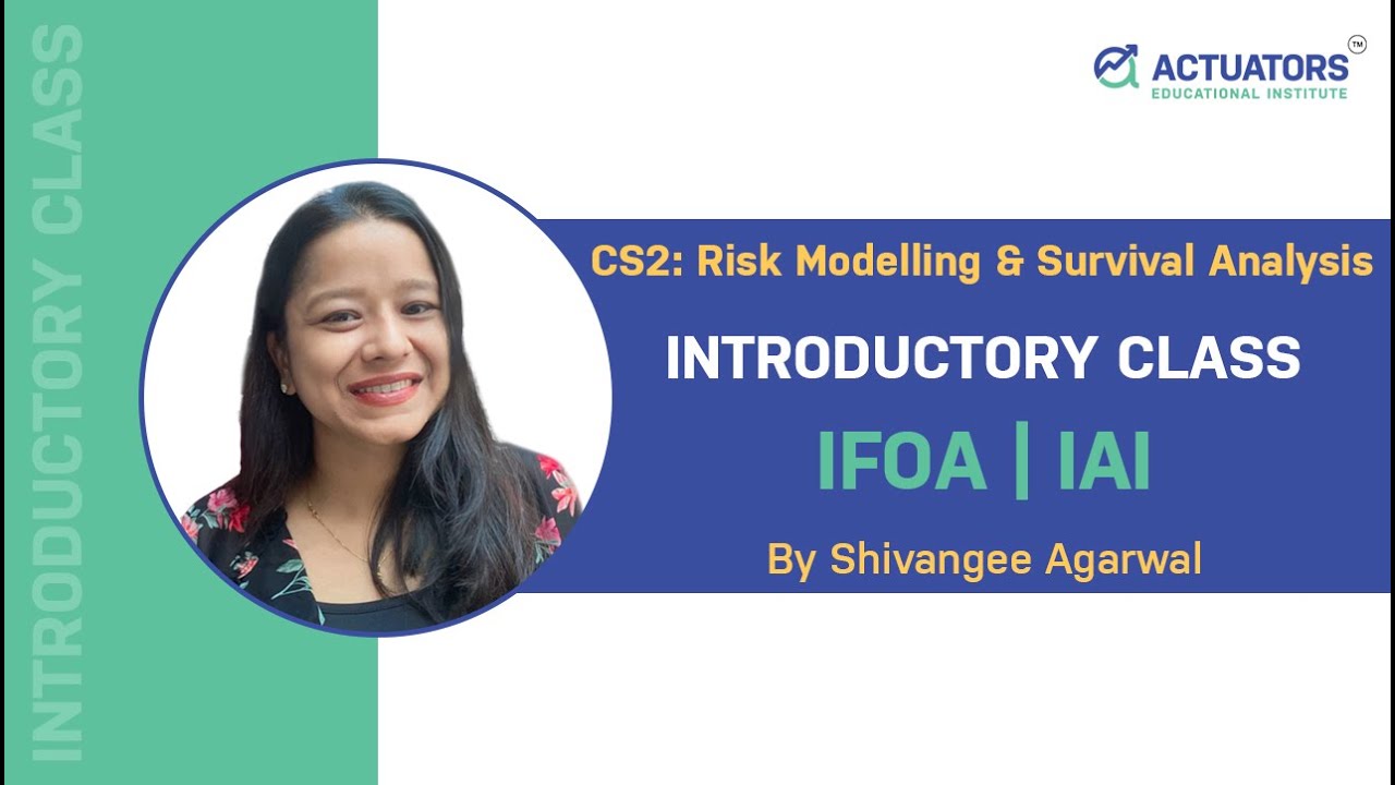 CS2 Risk Modelling and Survival Analysis Introductory Class | By ...