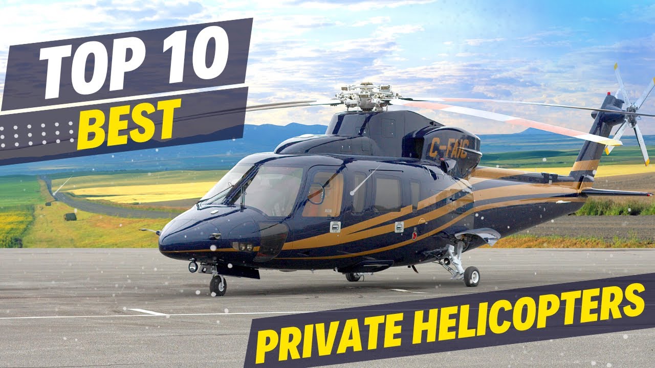 Top 10 Best Luxury Private Helicopters In The World - YouTube