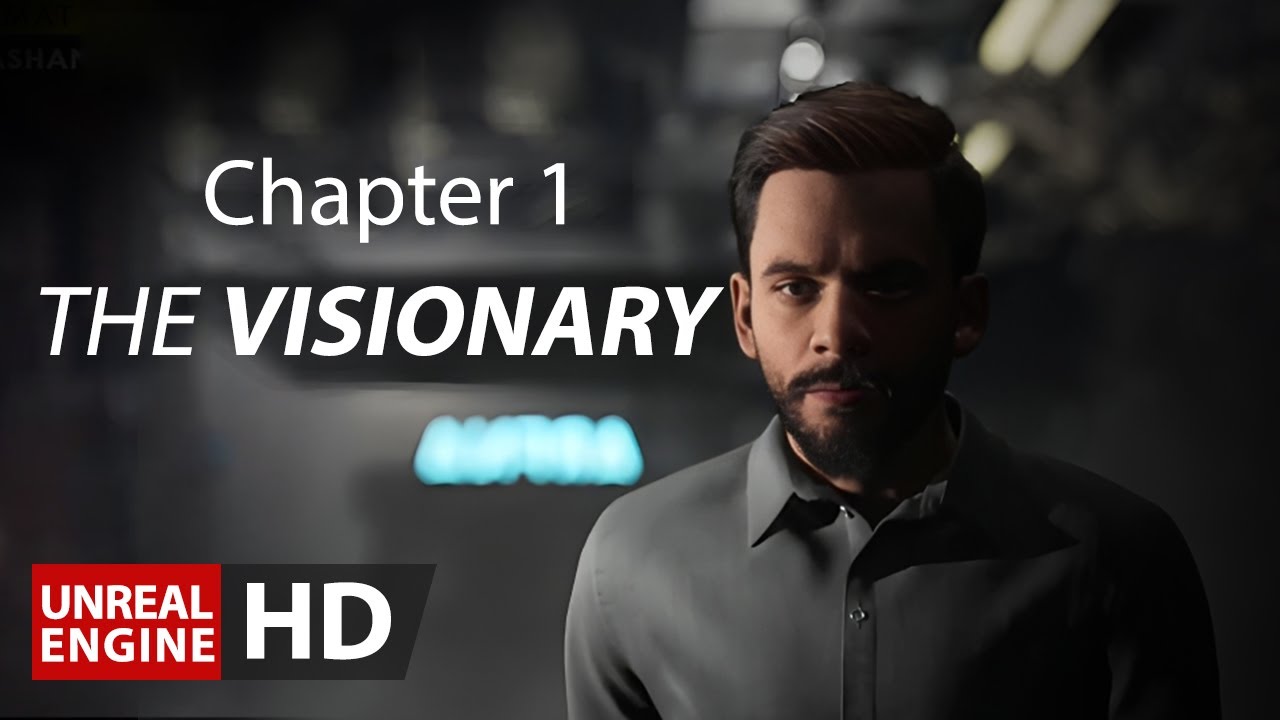 3D Unreal Engine work THE VISIONARY - Chapter-1 - YouTube