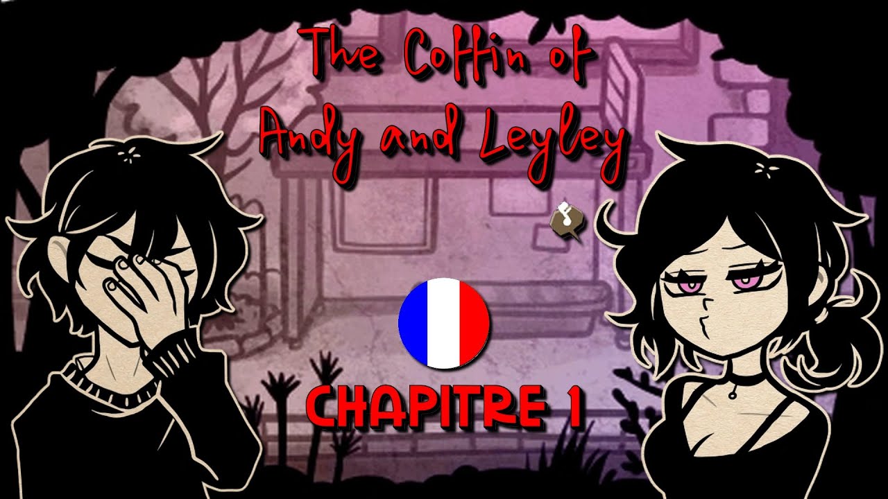 The Coffin of Andy and Leyley - Chapitre 1 [FR] - YouTube