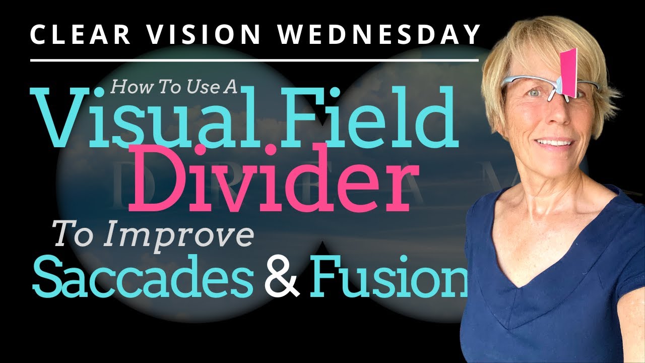 How To Use A Visual Field Divider To Improve Saccadic Eye Movements ...