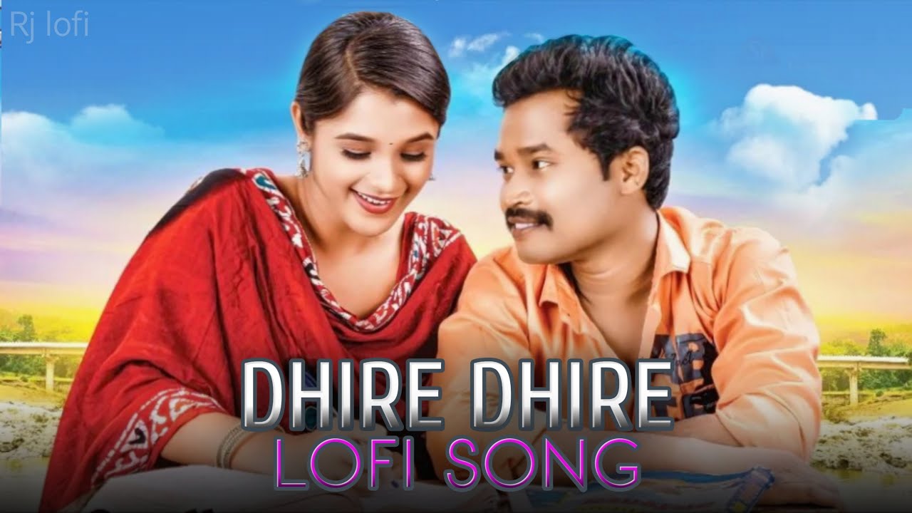 Dhire Dhire | Amlesh Nagesh, Elsa Ghosh | Cg Lofi Song | Rj Lofi - YouTube
