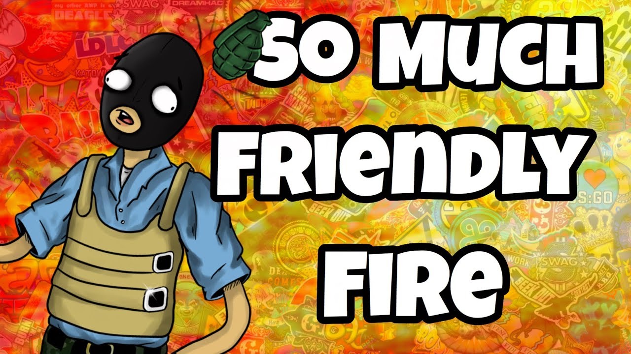 So Much Friendly Fire!? (CS:GO Funny Moments) - YouTube