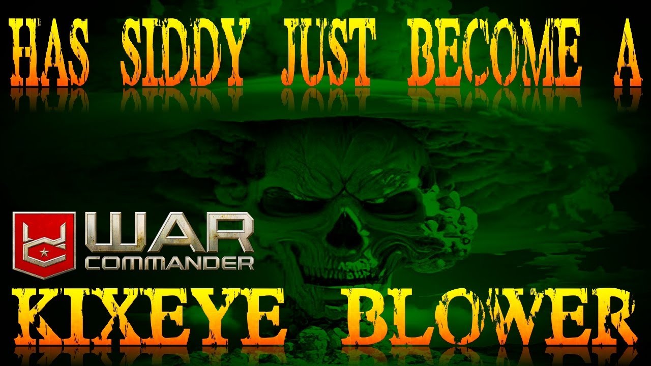 War Commander: Siddy The Kixeye Blower?? - YouTube