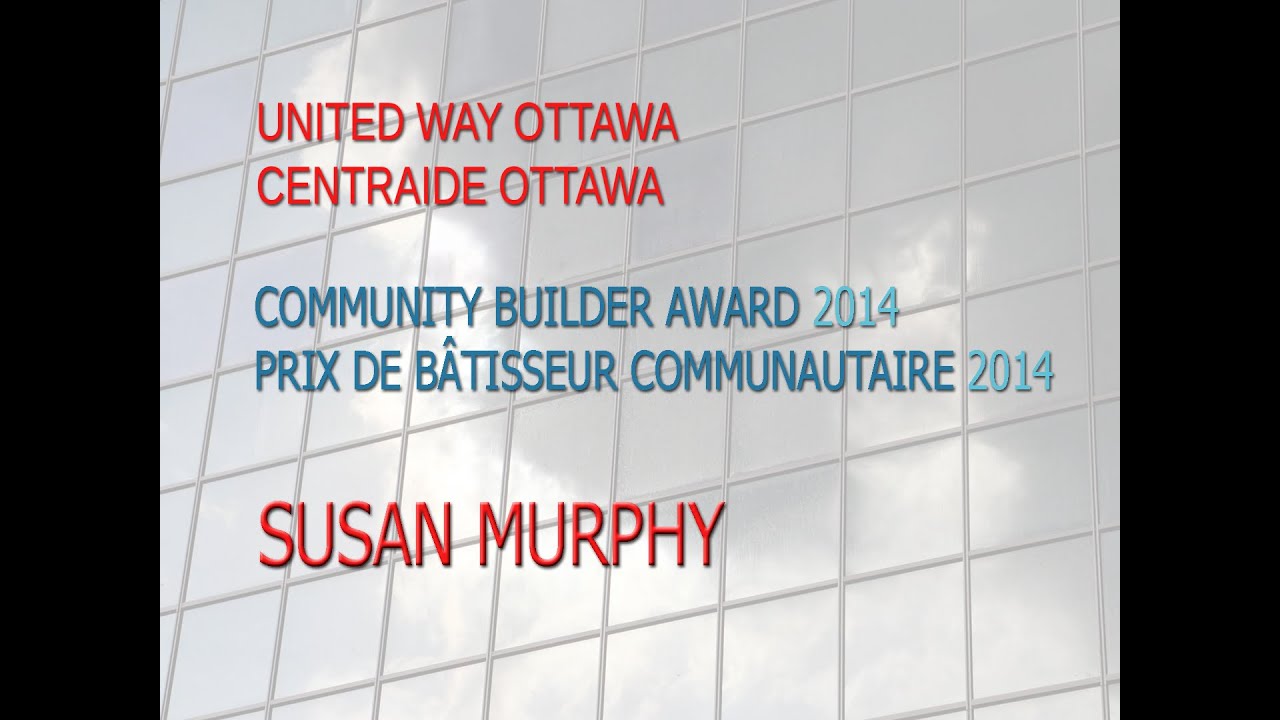 United Way Ottawa - Community Builder 2014 - Susan Murphy - YouTube