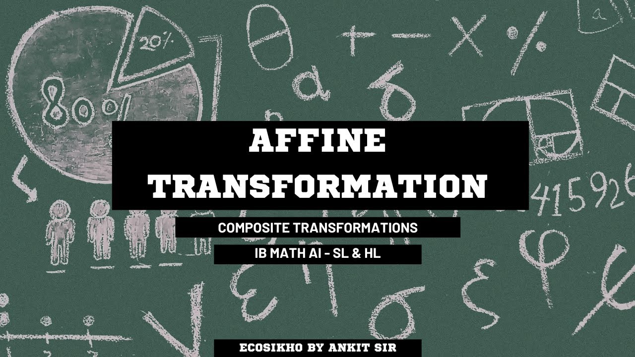 Affine Transformations - Composite Transformation - Video 5 - [IB Math ...