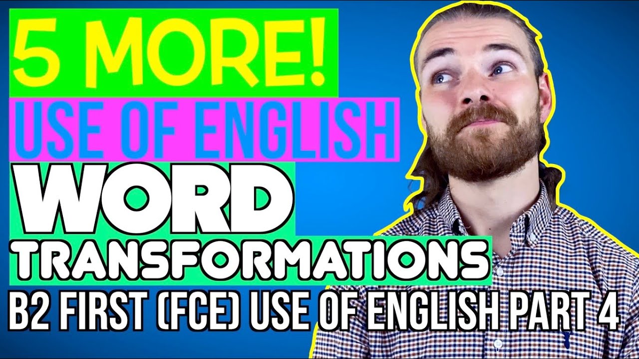 5 KEY WORD TRANSFORMATIONS FCE B2 First Use Of English Part 4 YouTube 5-key-word-transformations-fce-b2-first-use-of-english-part-4-youtube