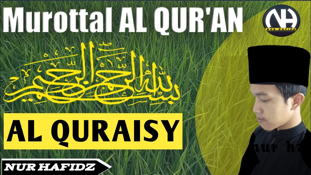 Murotal AL QURAN SURAH AL QURAISYsurah al quraisy Murotal surah Al Quraisy