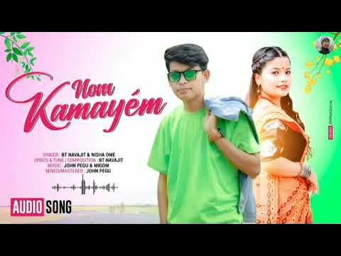 Nom Kamayém - BT Navajit | Nisha Omé | New Mising Romantic Audio Song 2023 | - YouTube