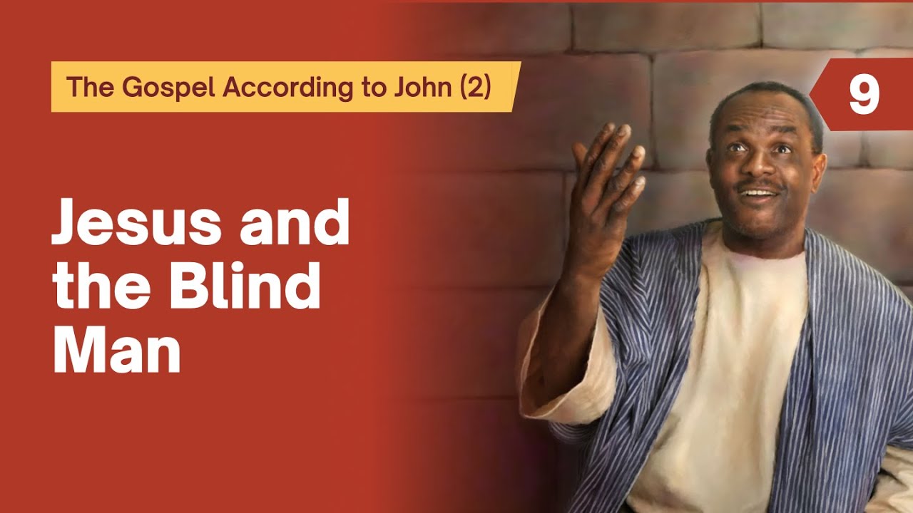Sabbath Bible Lesson 9: Jesus and the Blind Man - Lessons From the Gospel According to John (2 ...