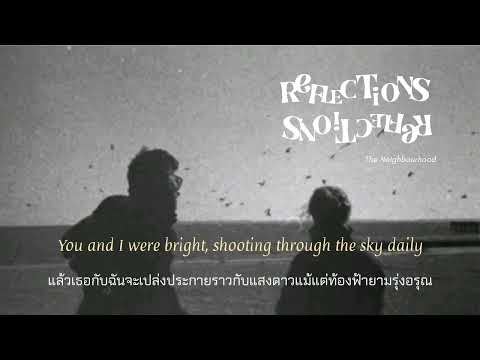 Reflections - The Neighbourhood | แปลไทย [THAISUB]
