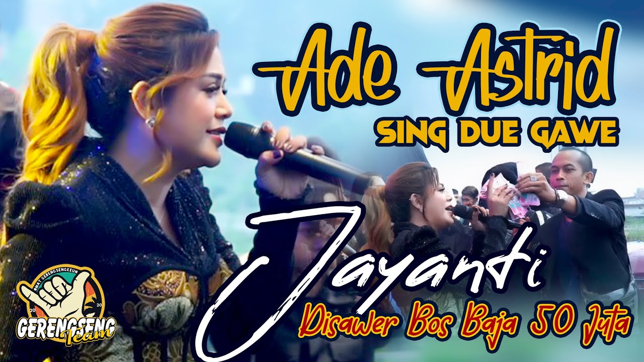 ADE ASTRID DISAWER 50 JUTA BOS BAJA DI LAGU JAYANTI | ADE ASTRID SING ...