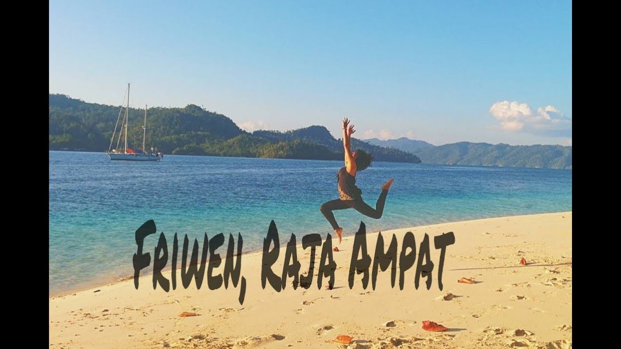 Friwen Raja Ampat || Beautiful Island - YouTube