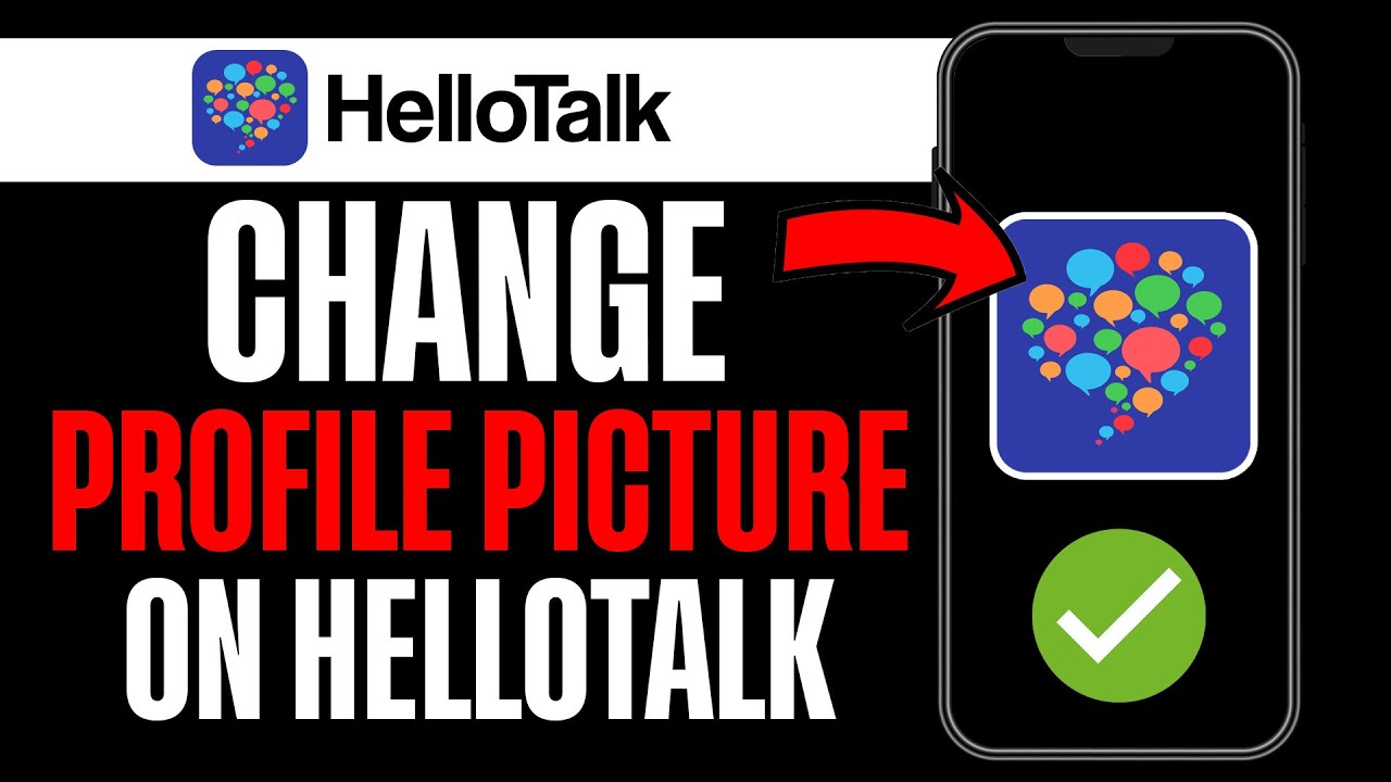How to change Profile Picture/ dp/ in Hellotalk app - YouTube