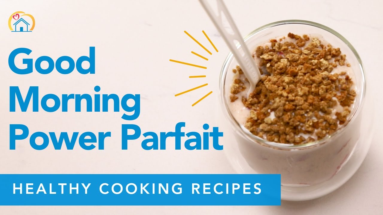 Healthy Cooking Recipes: Good Morning Power Parfait - YouTube