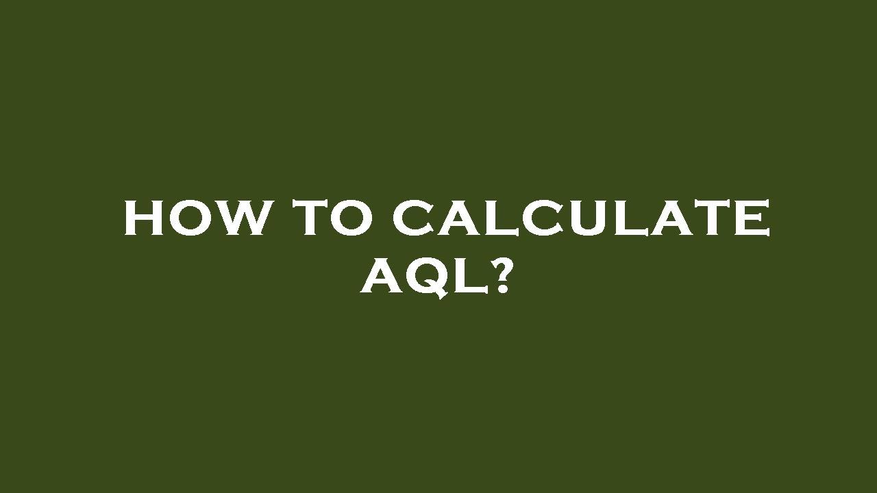 How to calculate aql? - YouTube